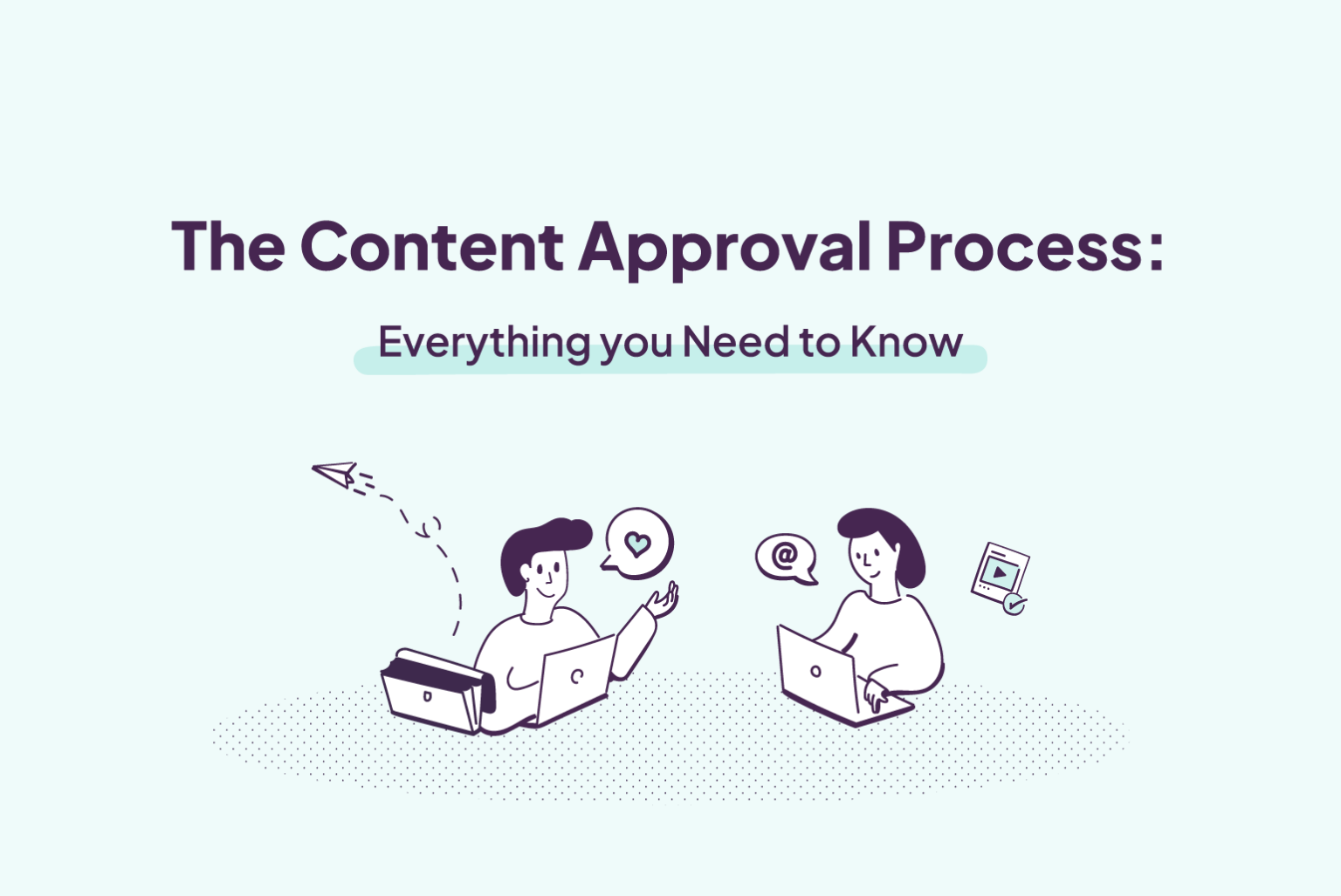 5 Reasons Your Team Needs a Marketing Content Approval Process