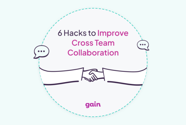 6 Hacks to Improve Cross-Team Collaboration