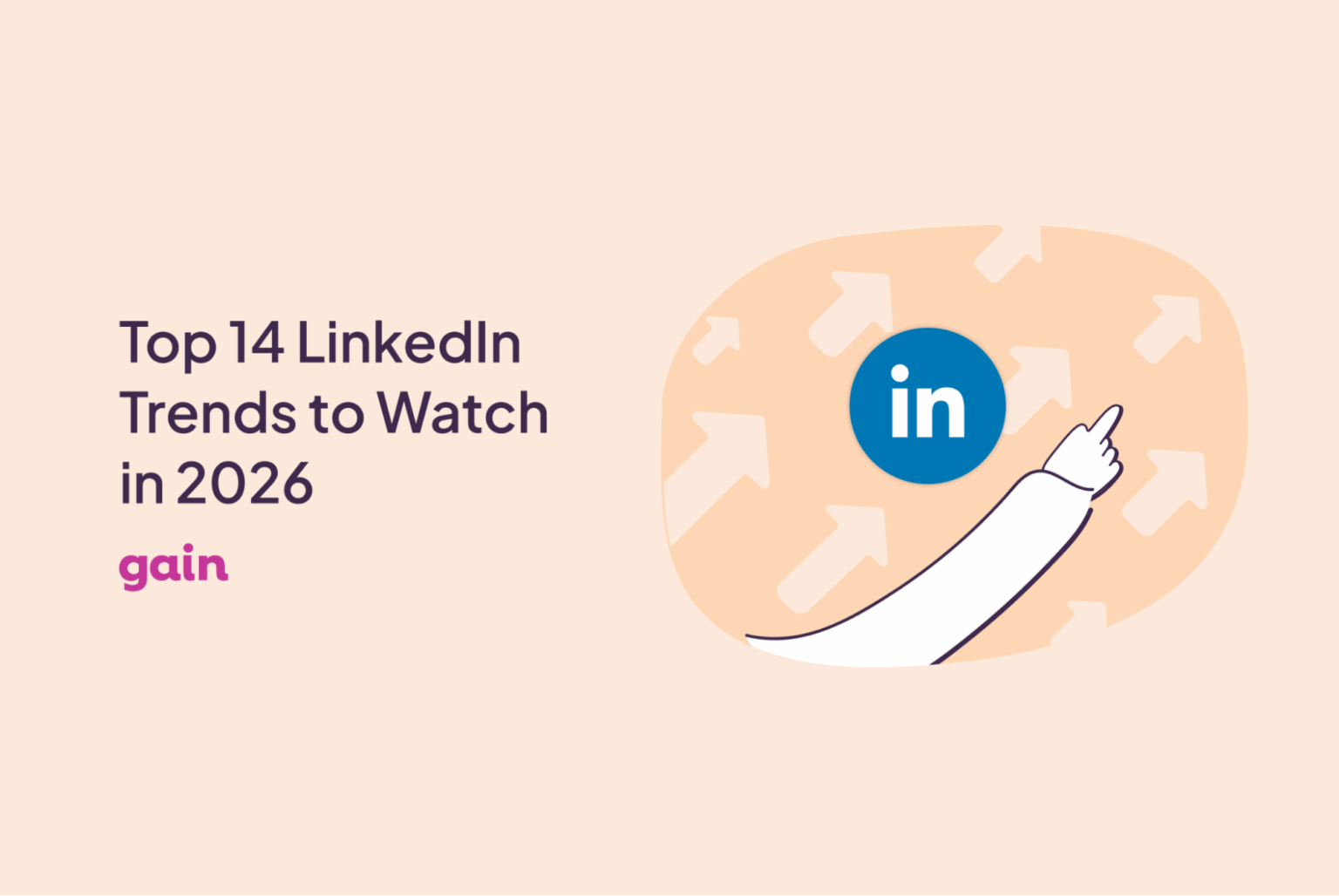 Top 14 LinkedIn Trends To Watch in 2026