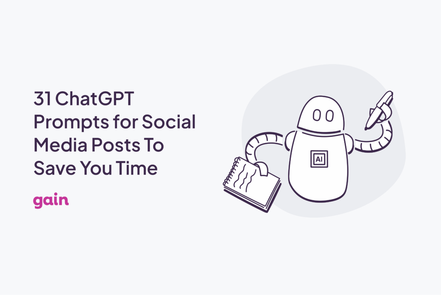 31 ChatGPT Prompts for Social Media Posts To Save You Time - The Gain Blog