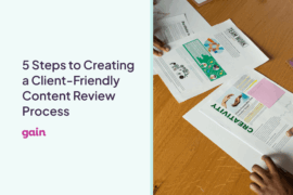 5 Steps to Creating a Client-Friendly Content Review Process - The Gain ...