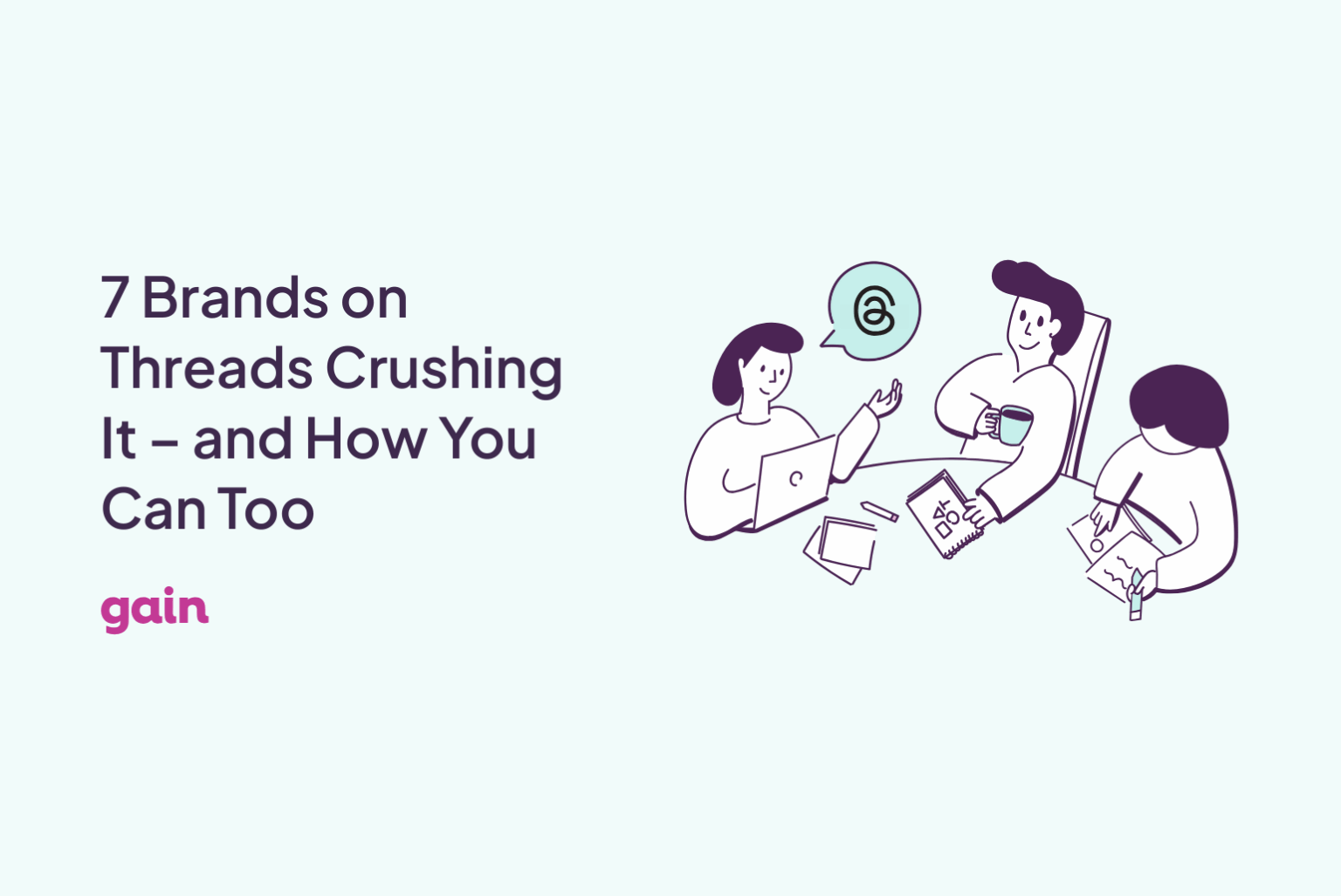 7 Brands on Threads Crushing It—and How You Can Too - The Gain Blog